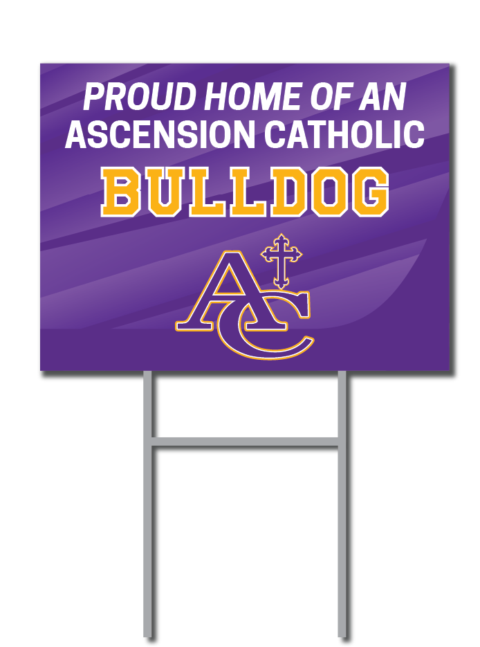 Support Yard Signs | Ascension Catholic BULLDOGS – Signs Unleashed