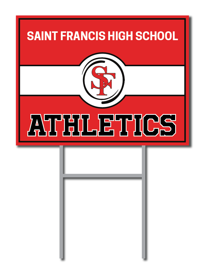 Athletics Support Signs | Saint Francis High School – Signs Unleashed